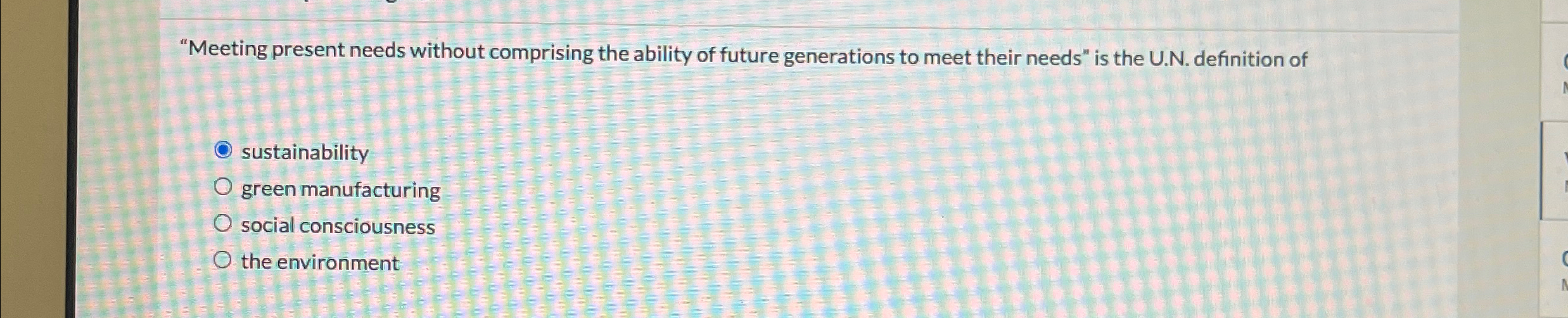 Solved "Meeting present needs without comprising the ability | Chegg.com
