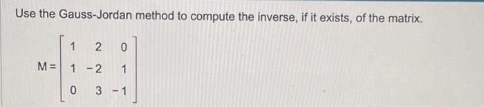 Solved Use the Gauss-Jordan method to compute the inverse, | Chegg.com