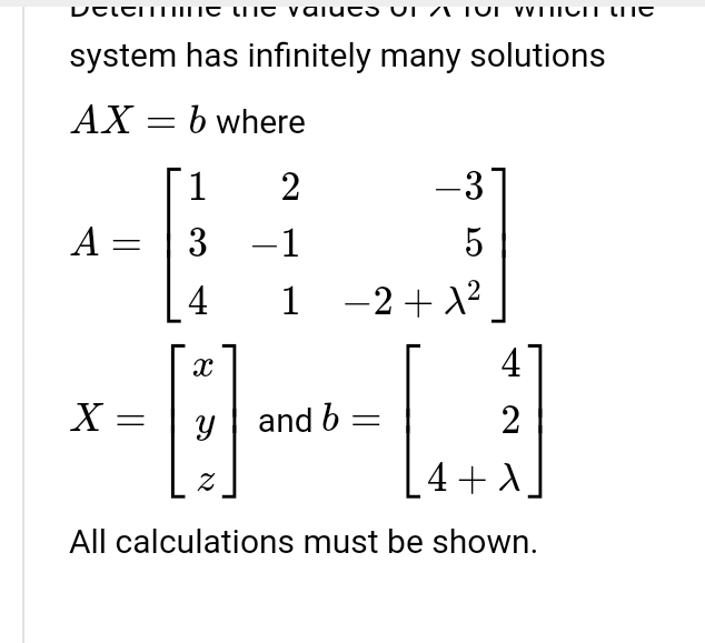Solved system has infinitely many solutions AX=b where | Chegg.com