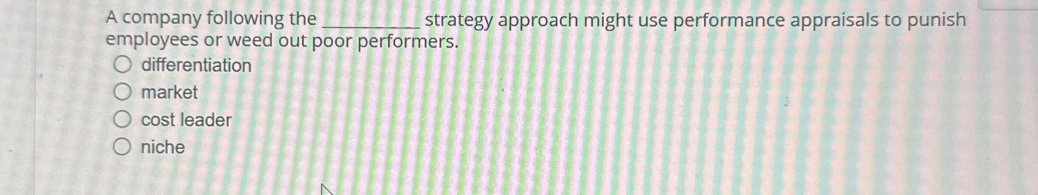 Solved A company following the q, ﻿strategy approach might | Chegg.com