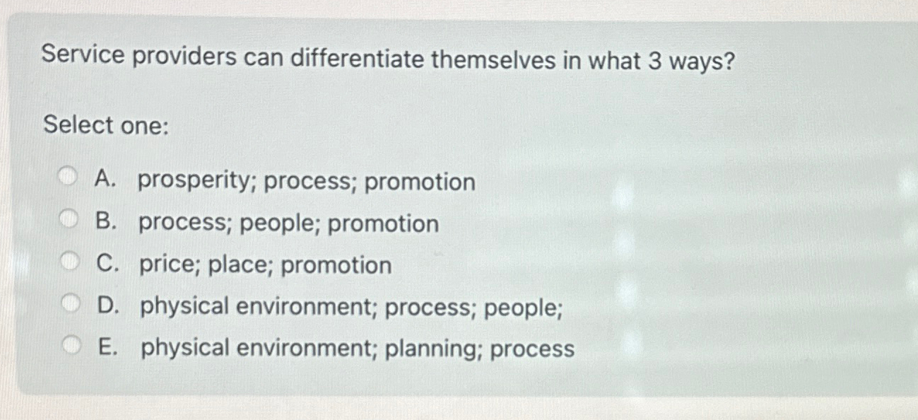 Solved Service providers can differentiate themselves in | Chegg.com