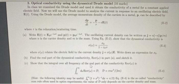 Solved T т 2. Optical conductivity using the dynamical Drude | Chegg.com