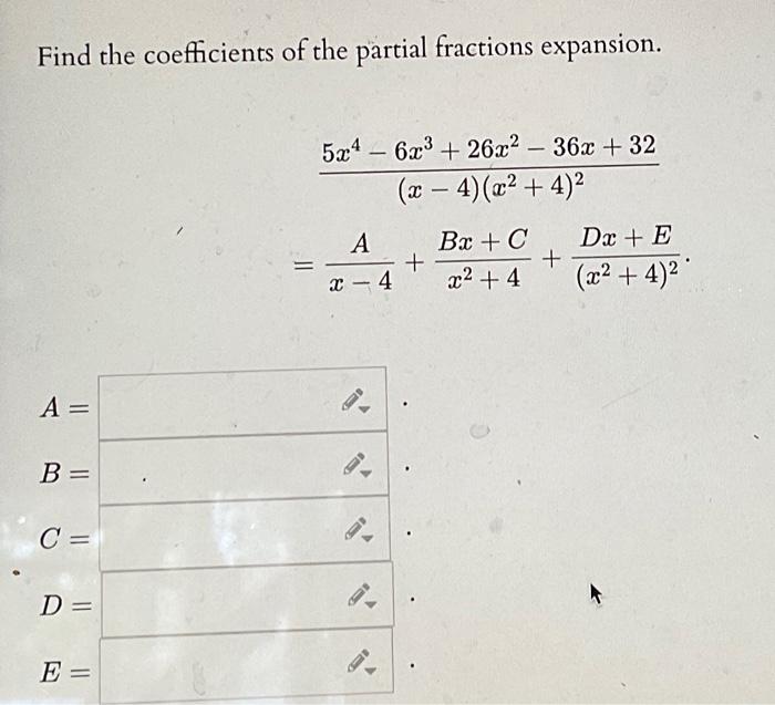 Solved Find the coefficients of the partial fractions | Chegg.com