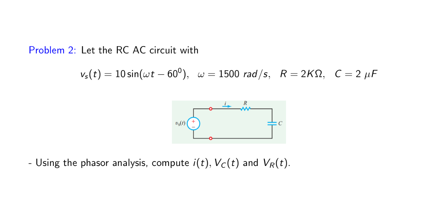 Solved Problem 2: Let the RC AC circuit | Chegg.com