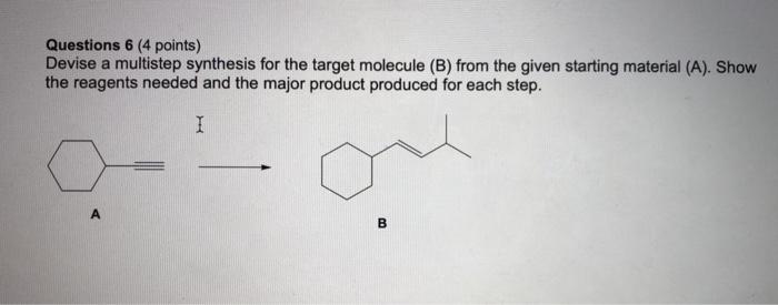 Solved Questions 6 (4 points) Devise a multistep synthesis | Chegg.com