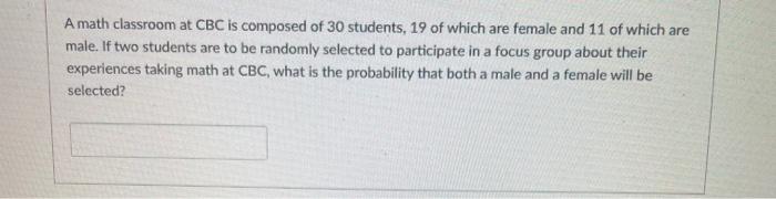 Solved A math classroom at CBC is composed of 30 students, | Chegg.com