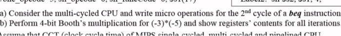 Solved a) Consider the multi-cycled CPU and write micro | Chegg.com