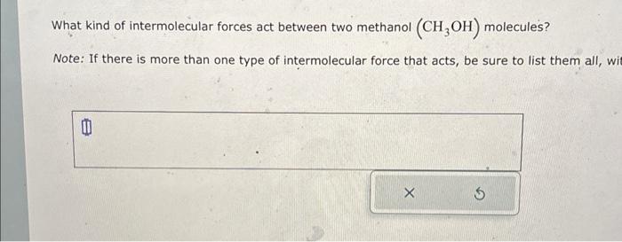 Solved What kind of intermolecular forces act between two | Chegg.com