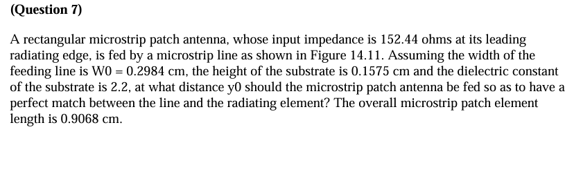 Solved (Question 7)A rectangular microstrip patch antenna, | Chegg.com