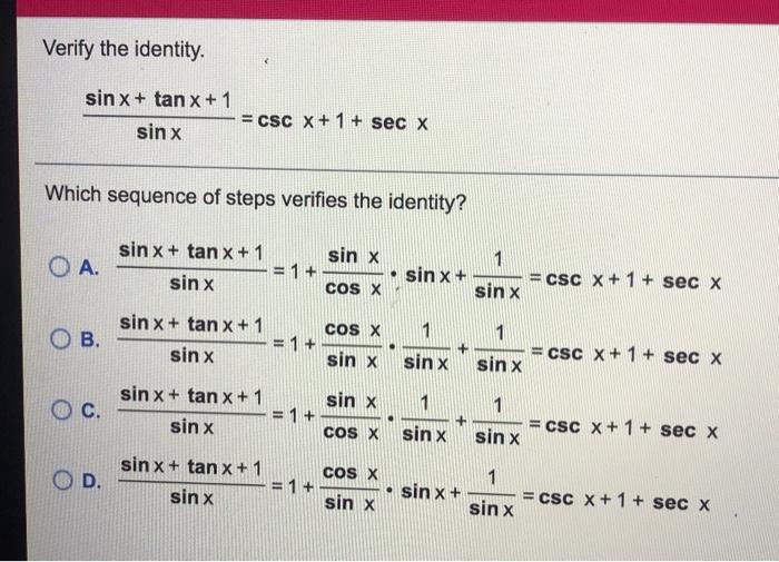 Solved Verify the identity. sin x + tan x + 1 sin x = CSC | Chegg.com