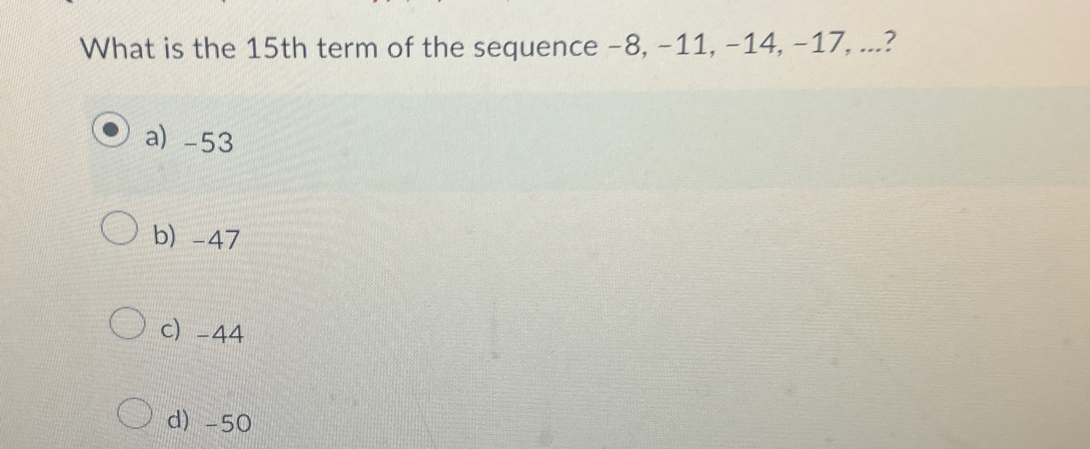 Solved What is the 15 ﻿th term of the sequence | Chegg.com
