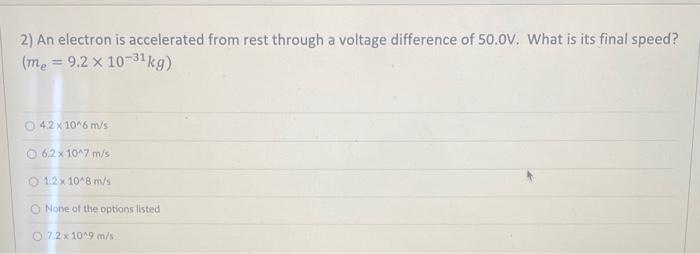 Solved 2) An electron is accelerated from rest through a | Chegg.com
