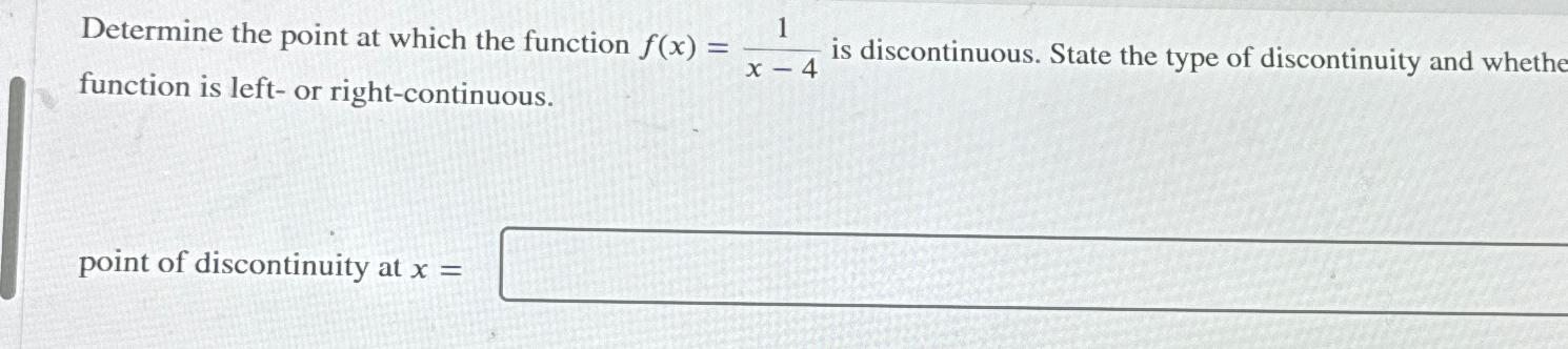 Solved Determine the point at which the function f(x)=1x-4 | Chegg.com