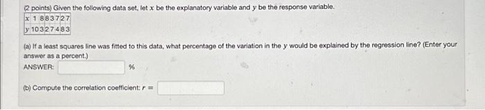 Solved (2 points) Given the following data set, let x be the | Chegg.com