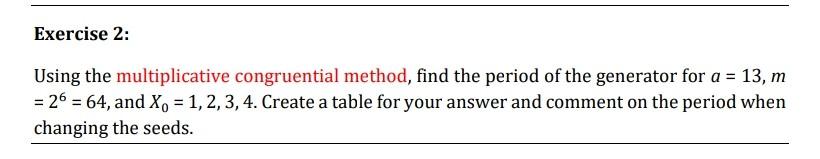 Solved Exercise 2: Using the multiplicative congruential | Chegg.com