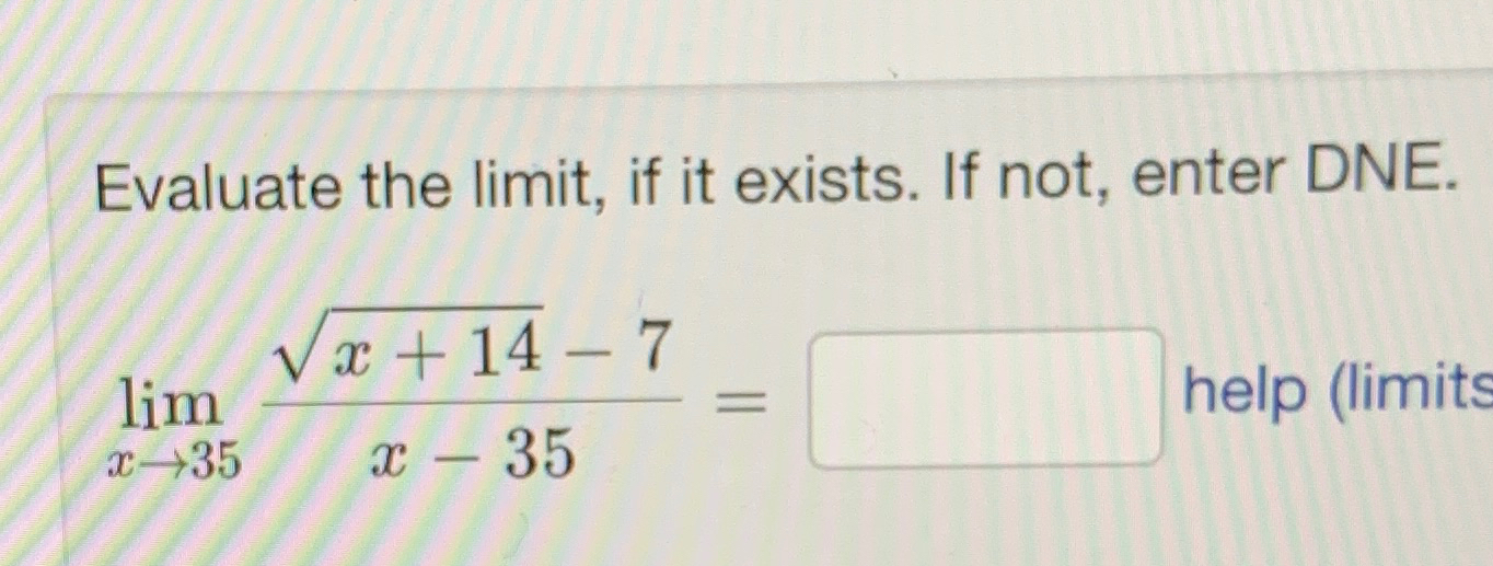 Solved Evaluate the limit, ﻿if it exists. If not, enter | Chegg.com