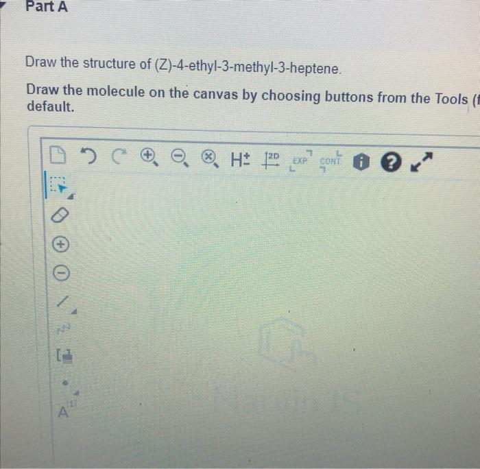 Solved Draw the structure of (Z)-4-ethyl-3-methyl-3-heptene. | Chegg.com