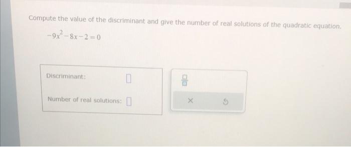 Solved Compute the value of the discriminant and give the | Chegg.com