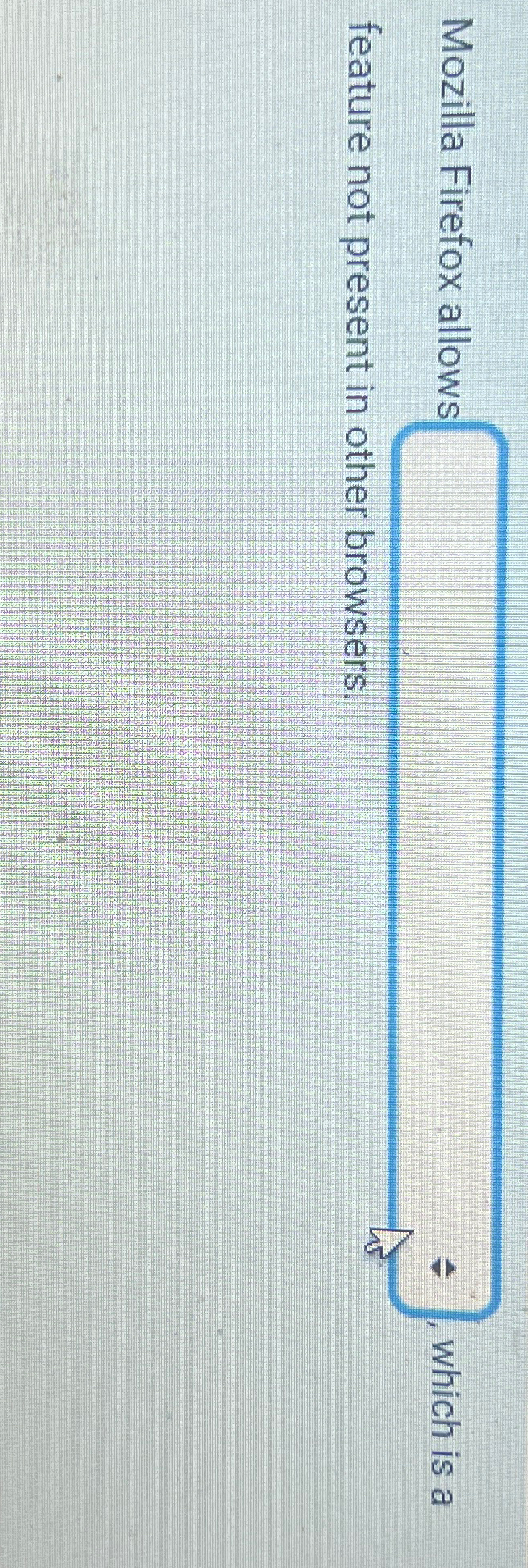 Solved Mozilla Firefox allowswhich is a feature not present | Chegg.com