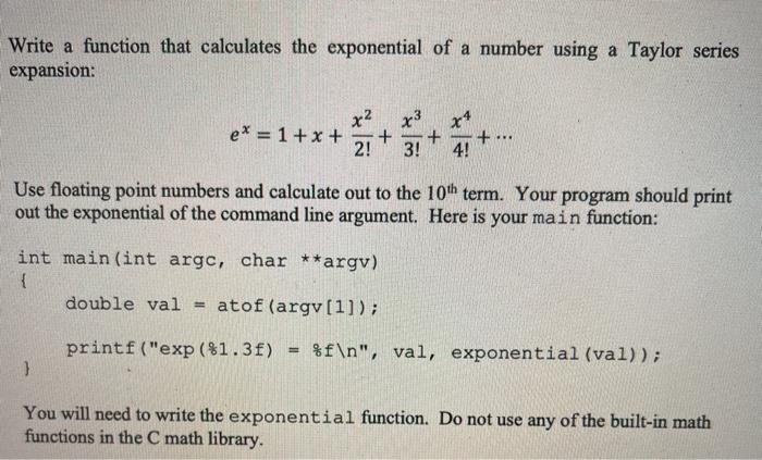 Solved Write a function that calculates the exponential of a | Chegg.com