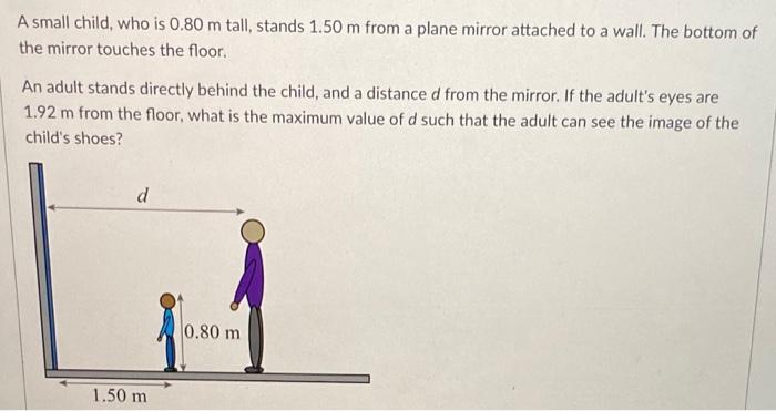 Solved A small child, who is 0.80 m tall, stands 1.50 m from | Chegg.com