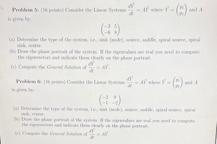 Solved Problem 5: (16 points) Consider the Linear Systems | Chegg.com Solved Problem 5: (16 points) Consider the Linear Systems | Chegg.com