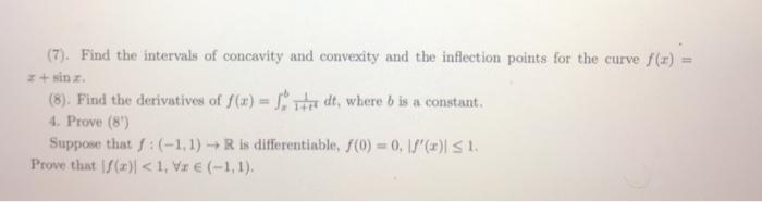 Solved (7). Find the intervals of concavity and convexity | Chegg.com