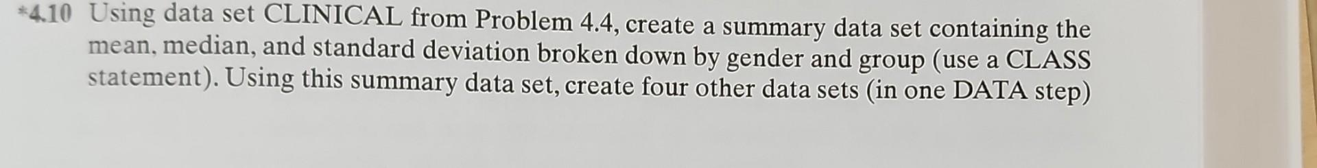 Solved 4.10 Using data set CLINICAL from Problem 4.4, create | Chegg.com
