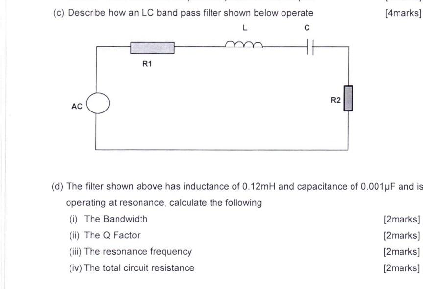 (c) Describe how an LC band pass filter shown below | Chegg.com