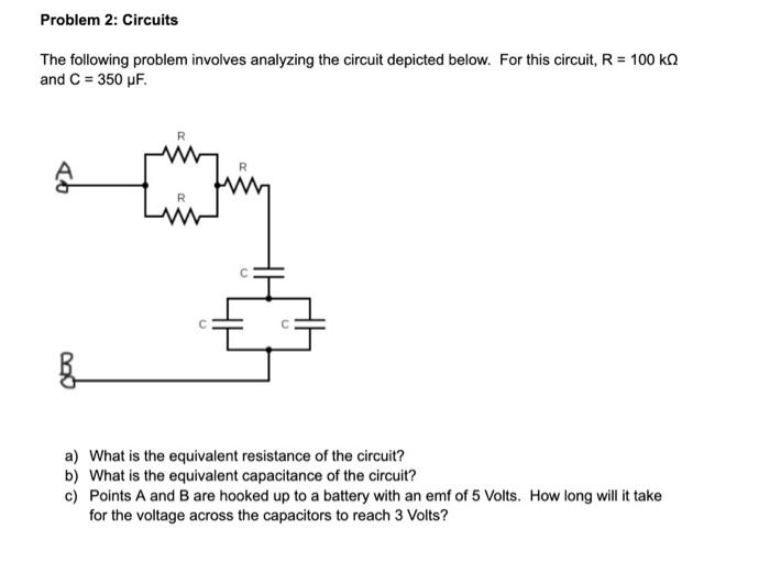Solved Problem 2: Circuits The following problem involves | Chegg.com