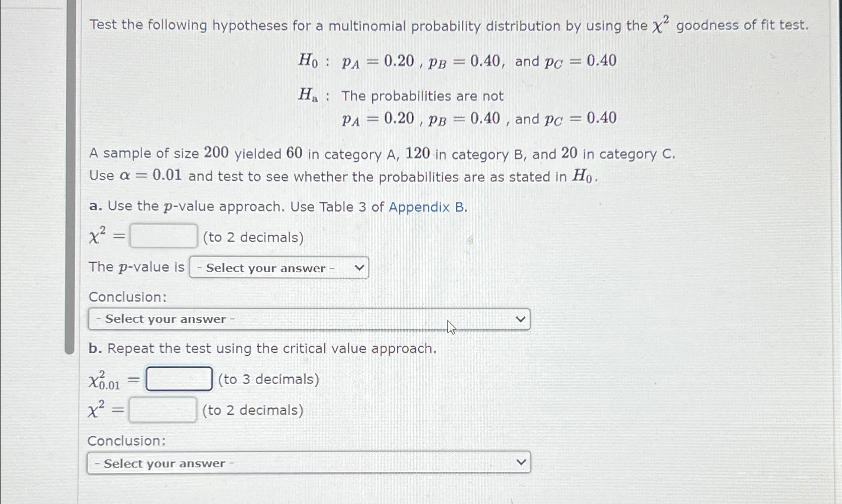 Solved Test the following hypotheses for a multinomial | Chegg.com