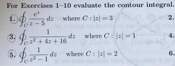Solved For Exercises 1-10 evaluate the contour integral. e2 | Chegg.com