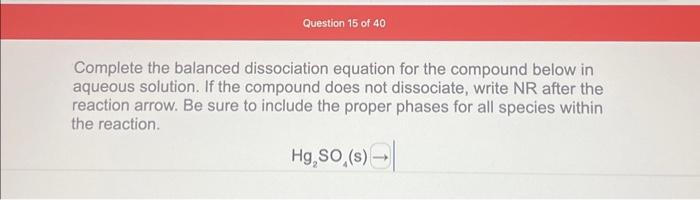 Solved Complete the balanced dissociation equation for the | Chegg.com