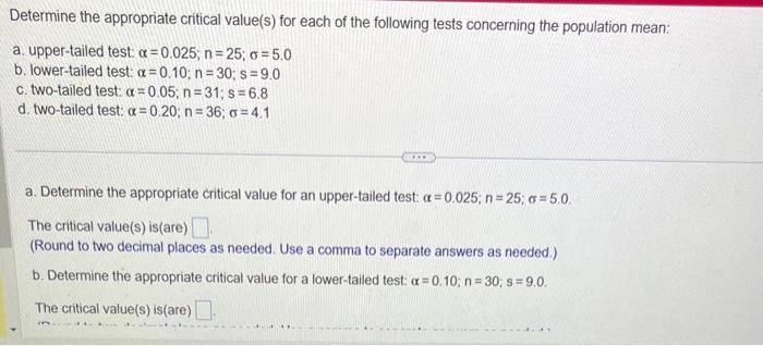 Solved Determine the appropriate critical value(s) for each | Chegg.com