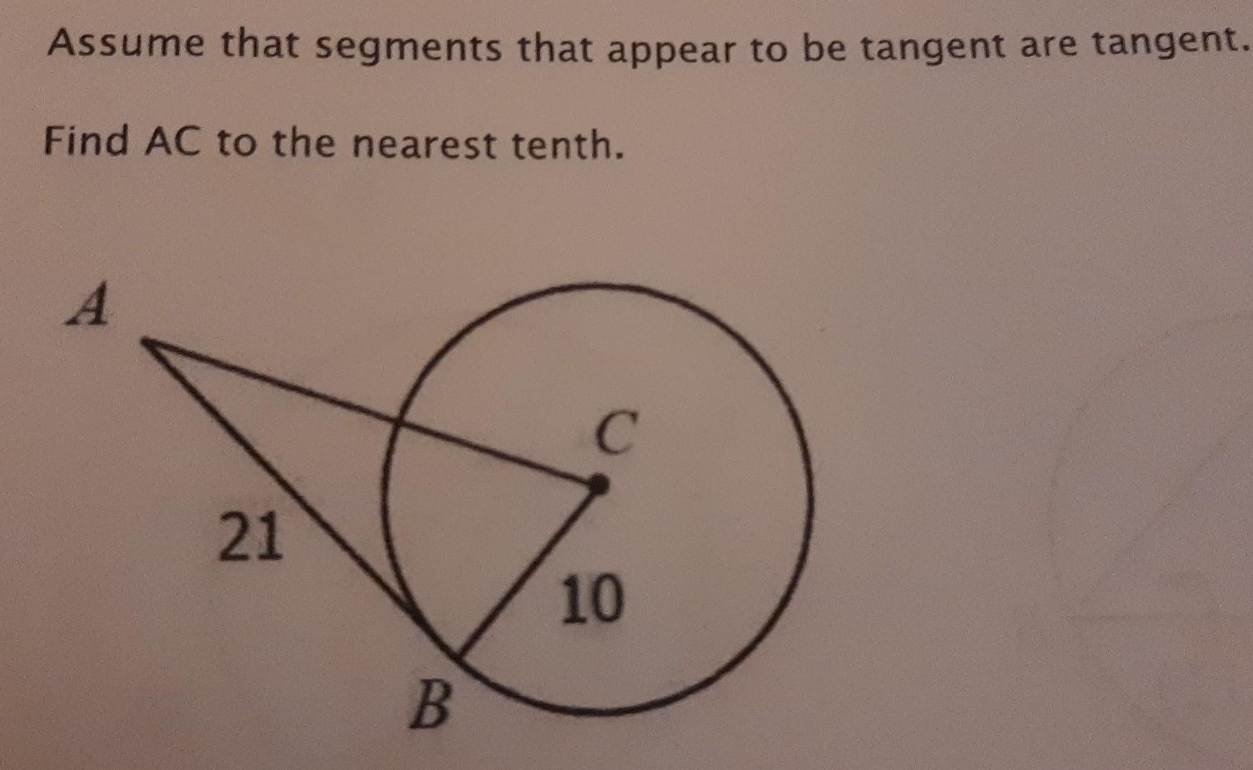 Solved Assume that segments that appear to be tangent are | Chegg.com