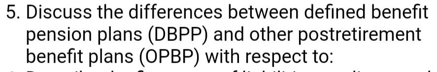 Solved 5. Discuss the differences between defined benefit | Chegg.com
