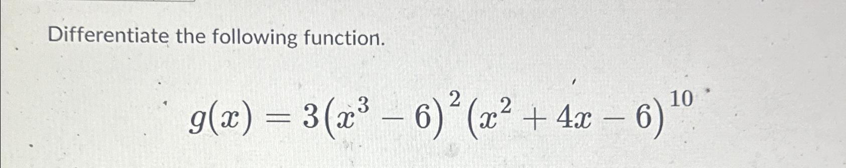 Solved Differentiate the following | Chegg.com
