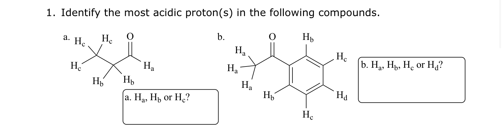 Solved 1. ﻿Identify the most acidic proton(s) ﻿in the | Chegg.com