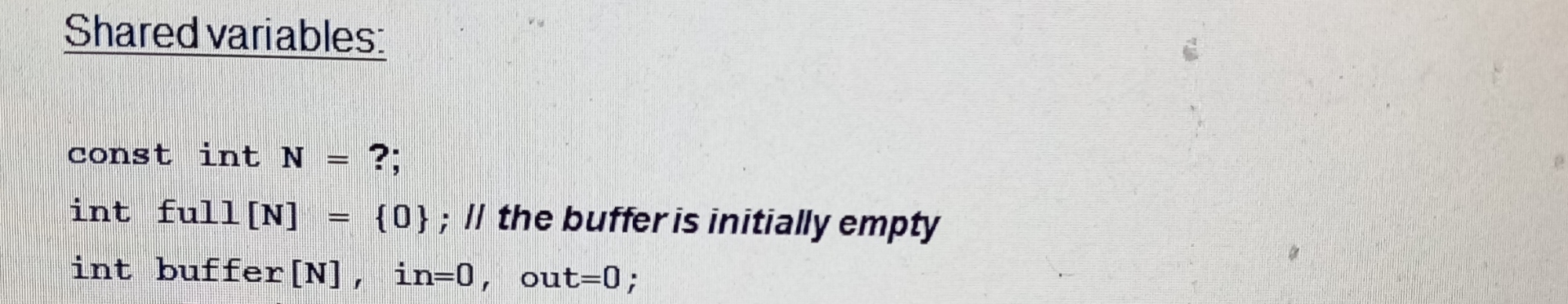Solved Shared variables:const int N= ?;int full [N]={0}; / | Chegg.com
