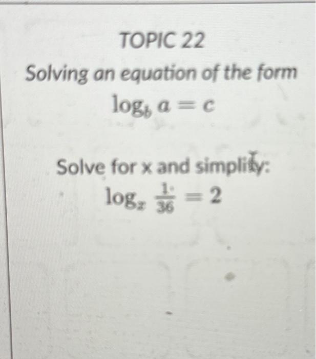 Solved Solving an equation of the form logba=c Solve for x | Chegg.com