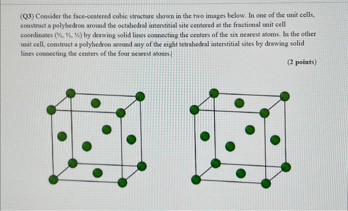Solved (Q3) Consider the face-centered cubic structure shown | Chegg.com