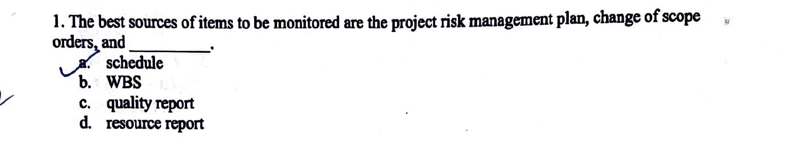 Solved The best sources of items to be monitored are the | Chegg.com