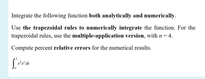 Solved Integrate the following function both analytically | Chegg.com