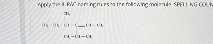 Solved Apply the IUPAC naming rules to the following | Chegg.com