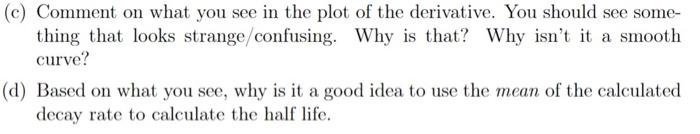 Solved (c) Comment on what you see in the plot of the | Chegg.com