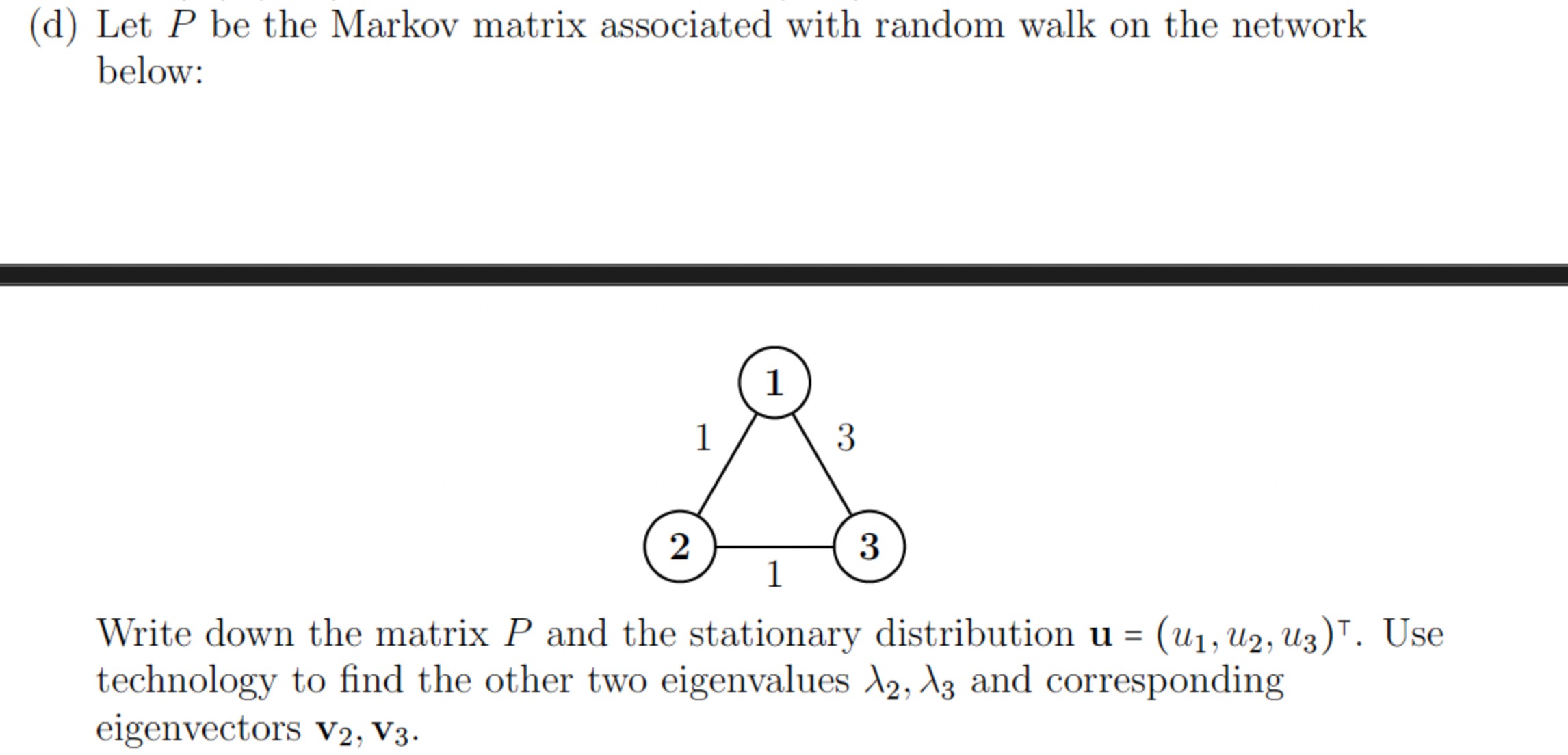 Solved (d) ﻿Let P ﻿be the Markov matrix associated with | Chegg.com