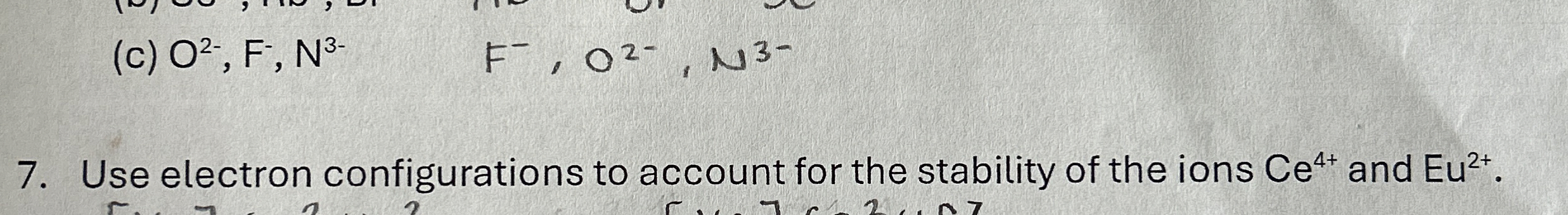 Solved (c) O2-,F,N3-,F-,O2-,N3-Use electron configurations | Chegg.com