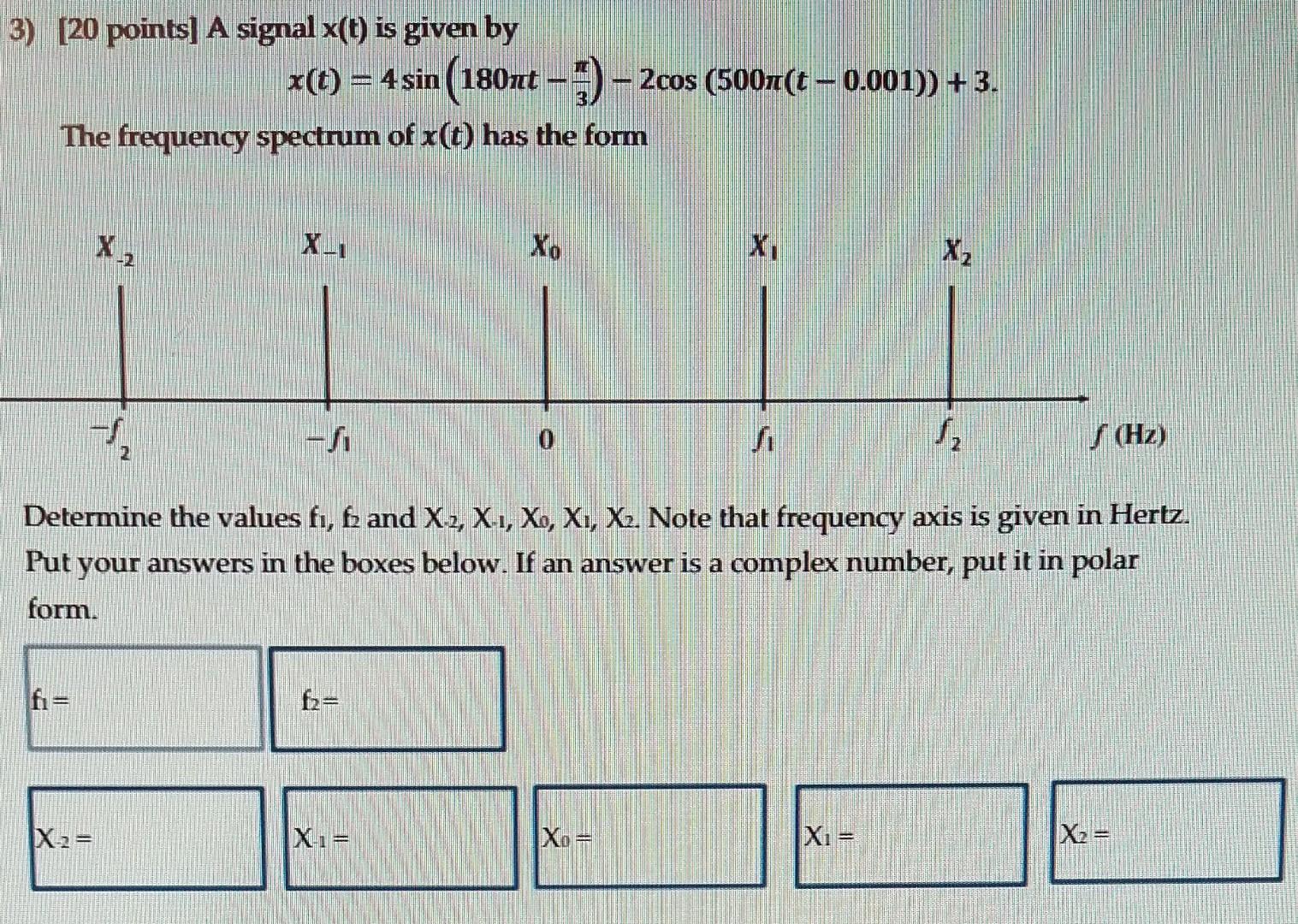 Solved 3) [20 points] A signal \( x(t) \) is given by \[ | Chegg.com