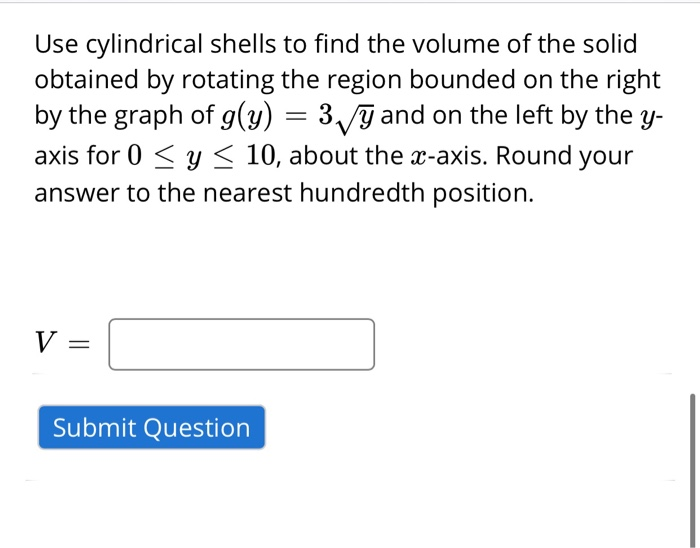 Solved Use cylindrical shells to find the volume of the | Chegg.com