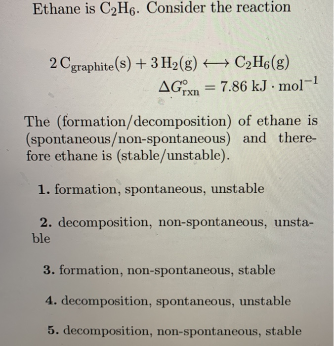 Solved Ethane is C2H6. Consider the reaction 2Cgraphite(s) + | Chegg.com